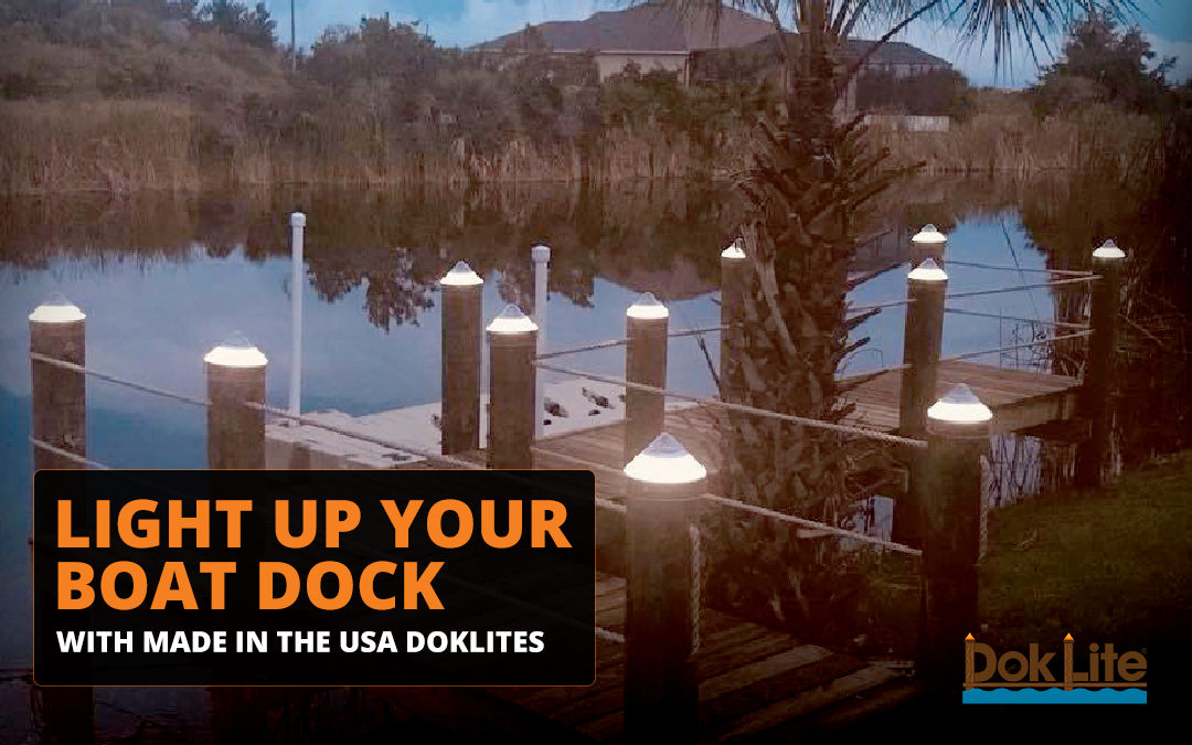 Light up Your Boat Dock With Made in the USA Doklites - Syndication Cloud