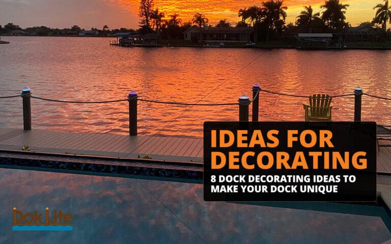 8 Dock Decorating Ideas to Make Your Dock Unique • DokLite